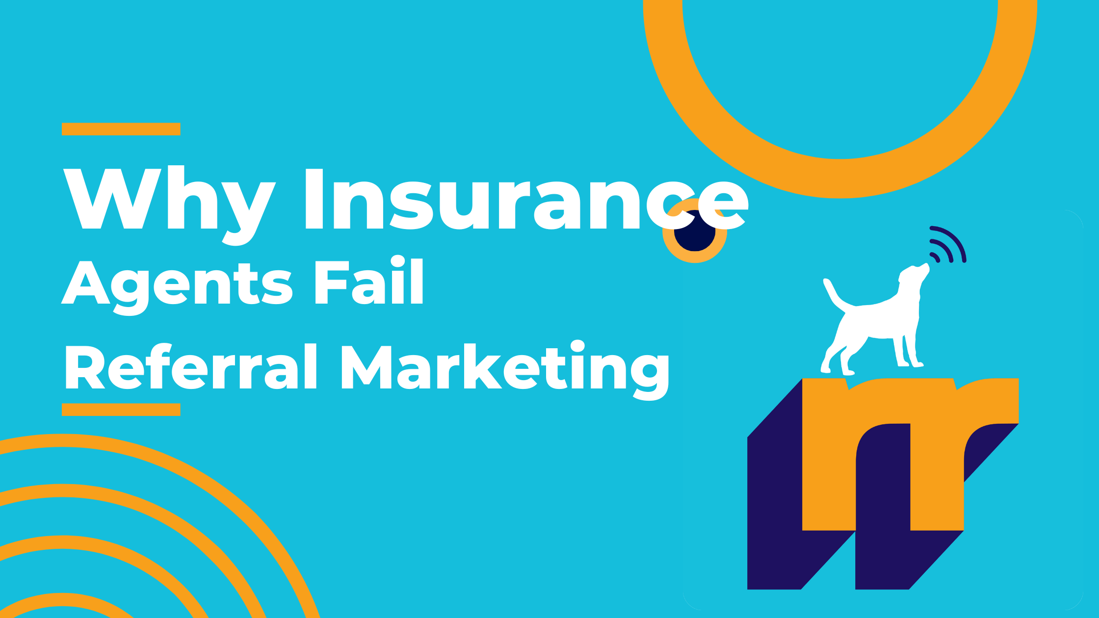 Why Insurance Agents Fail at Referral Marketing (And How to Fix It)